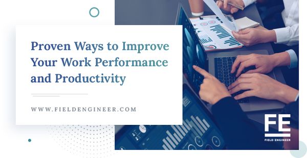 Proven Ways to Improve Your Work Performance and Productivity
