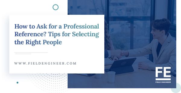 How to Ask for a Professional Reference? Tips for Selecting the Right ...