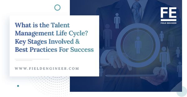 What is the Talent Management Life Cycle? Key Stages Involved & Best ...