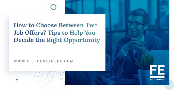 How to Choose Between Two Job Offers? Tips to Help You Decide the Right ...
